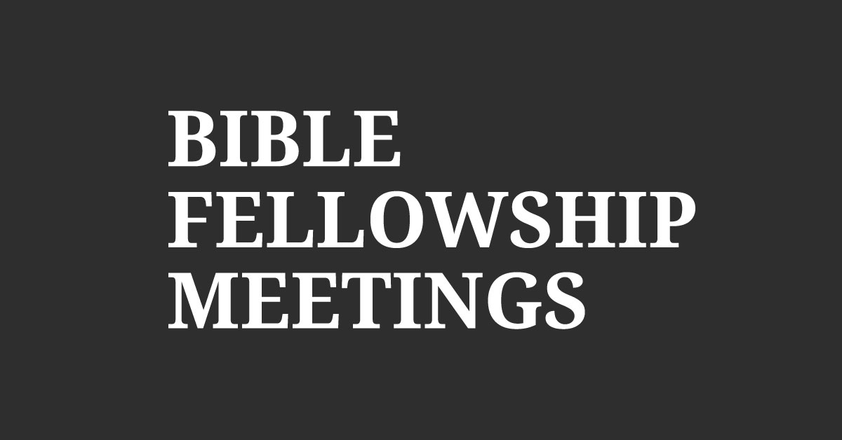 Indiana Bible Fellowship Meetings (IBF) - Elkhart IN
